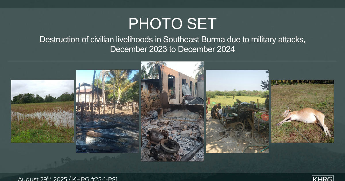 Photo Set: Destruction of civilian livelihoods in Southeast Burma due ...